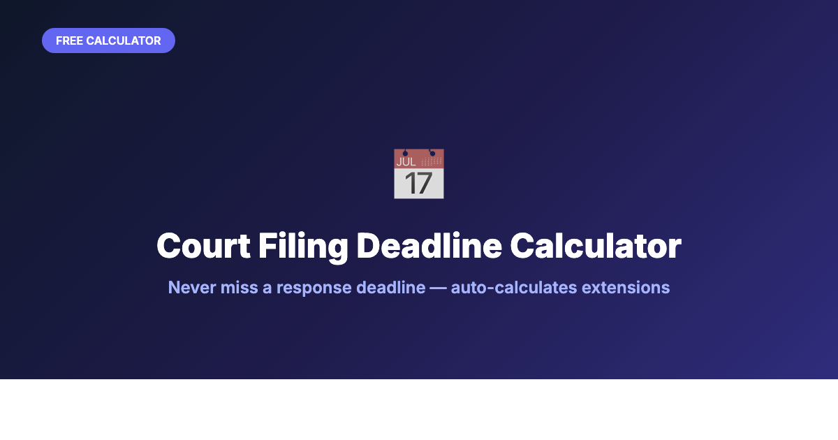 Court Filing Deadline Calculator 2026 | FRCP & State Rules | Terms.Law