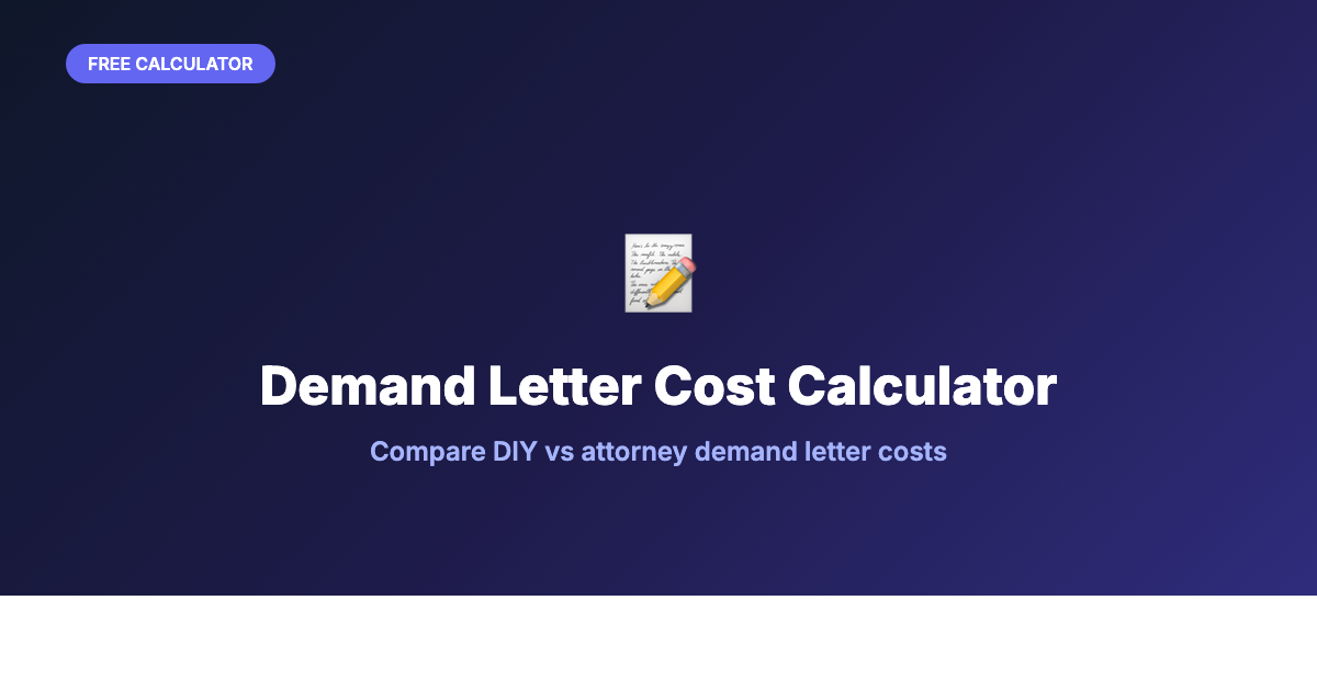 Demand Letter Cost Calculator 2026 | DIY vs Attorney vs Small Claims ...