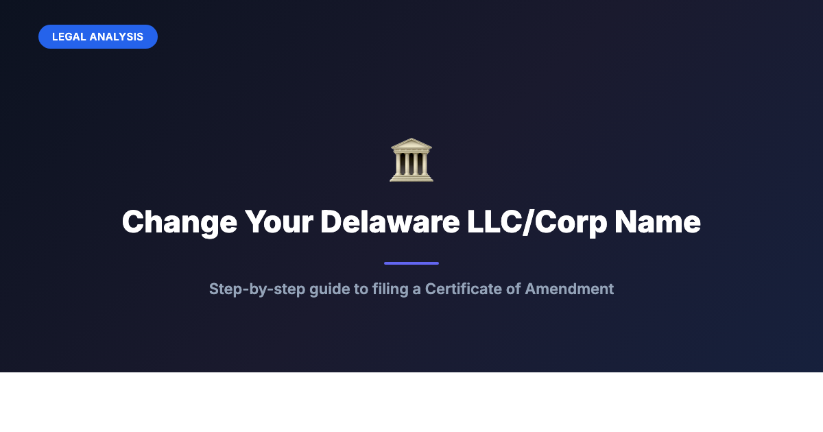 How to Change the Name of a Delaware LLC or Corporation [+ Generator ...